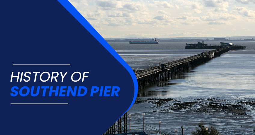Southend Pier: History of the World's Longest Pier